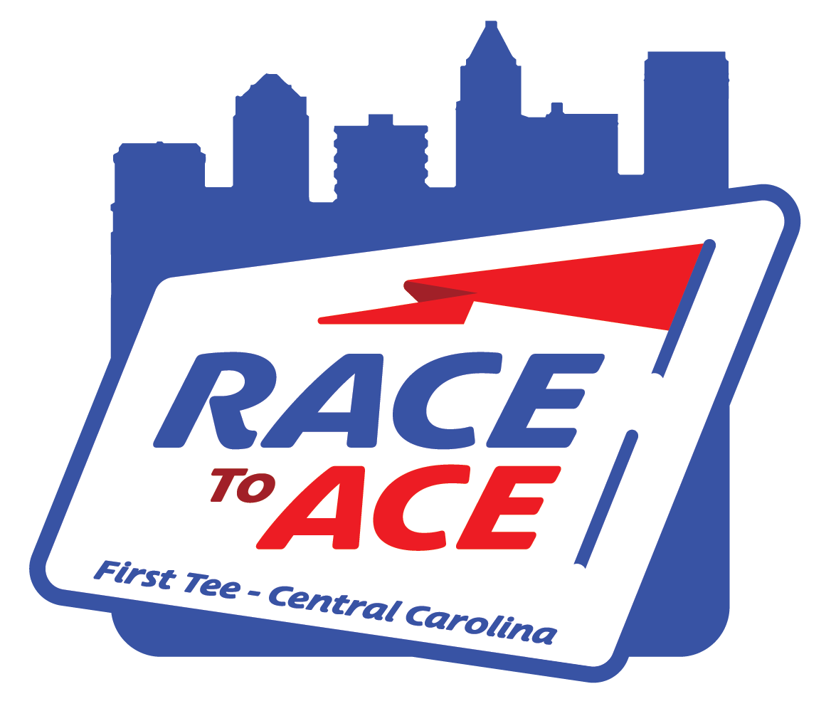 Race to ACE - First Tee - Central Carolina